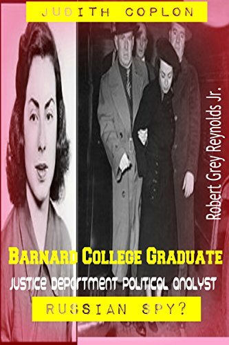 Judith Coplon: Barnard College Graduate Justice Department Political ...