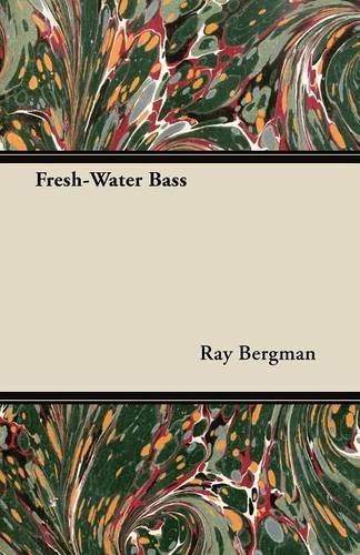 Fresh-Water Bass by Ray Bergman | Goodreads