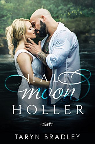 Half Moon Holler (Half Moon, #1) by Taryn Bradley | Goodreads