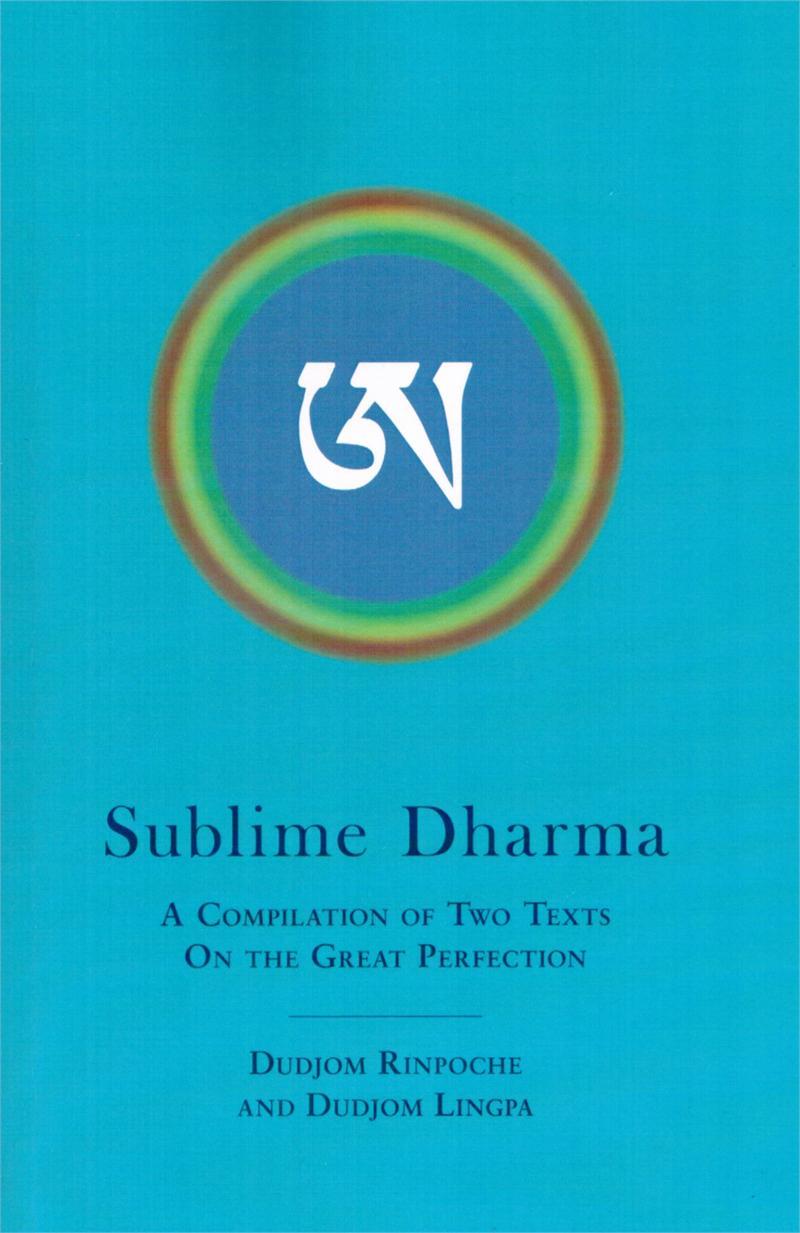 Sublime Dharma: Quintessential Instructions on the Breakthrough and ...