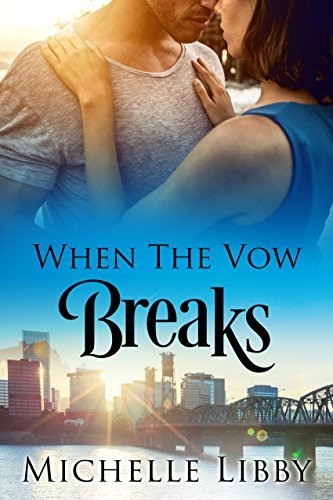 When the Vow Breaks by Michelle Libby | Goodreads