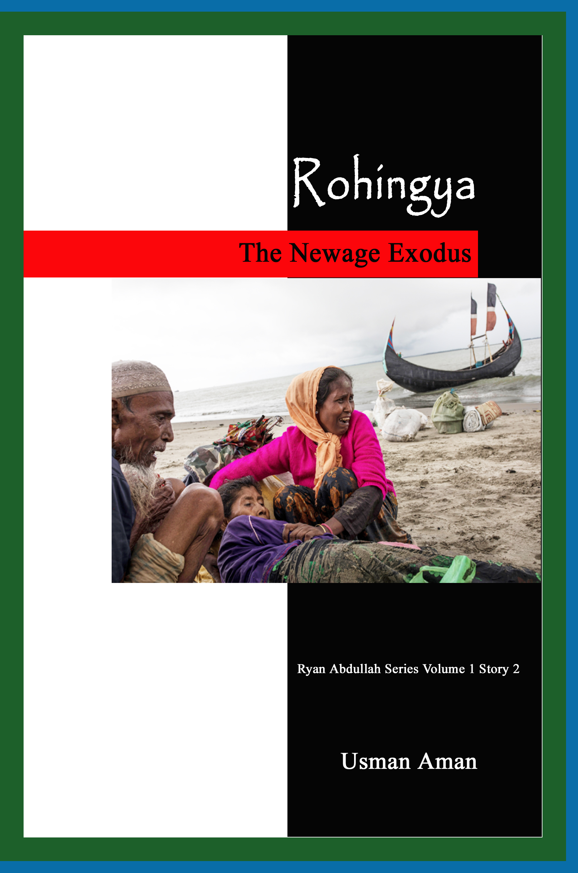 Rohingya - The Newage Exodus by Usman Aman | Goodreads