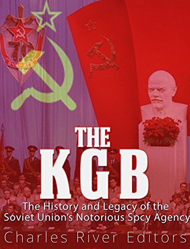 The KGB: The History and Legacy of the Soviet Union's Notorious Spy ...