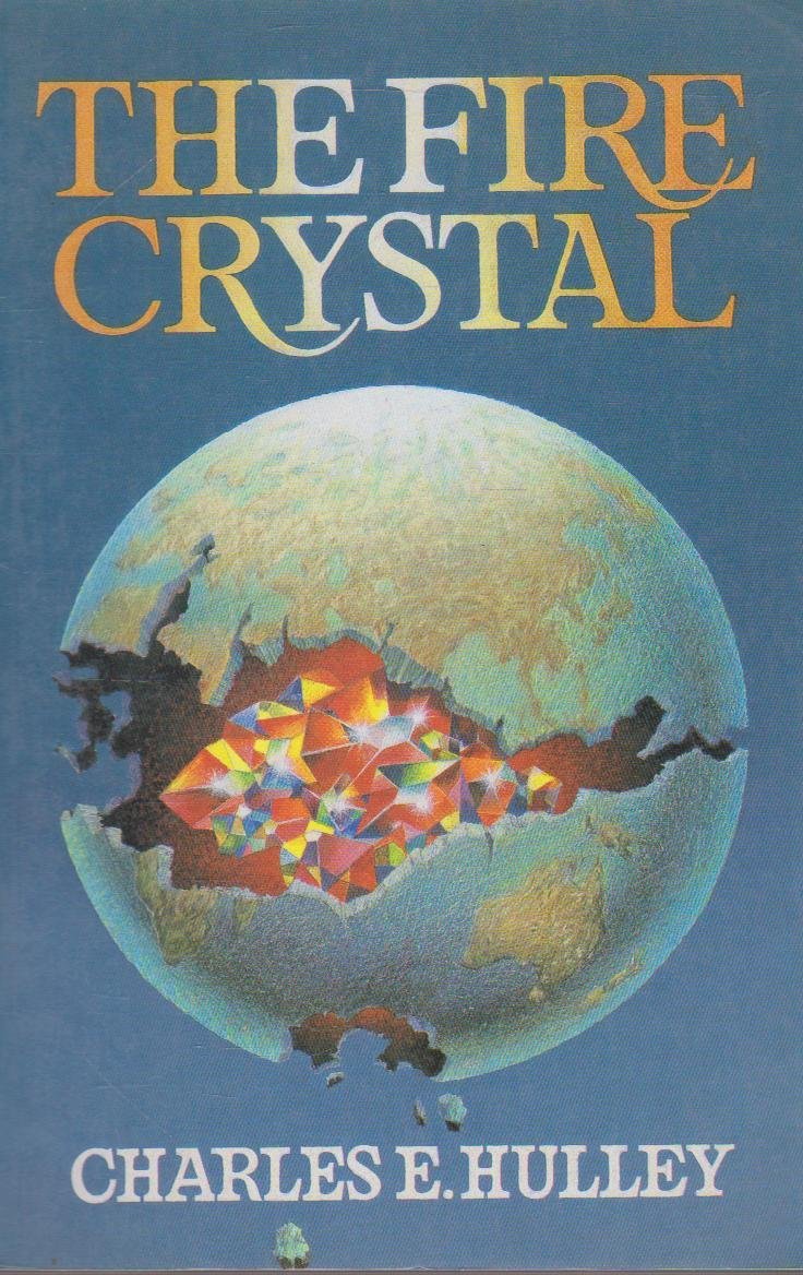 The Fire Crystal by Charles E. Hulley | Goodreads