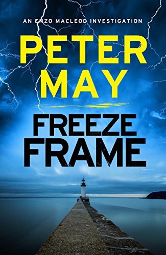 Freeze Frame (The Enzo Files Book 4) by Peter May | Goodreads
