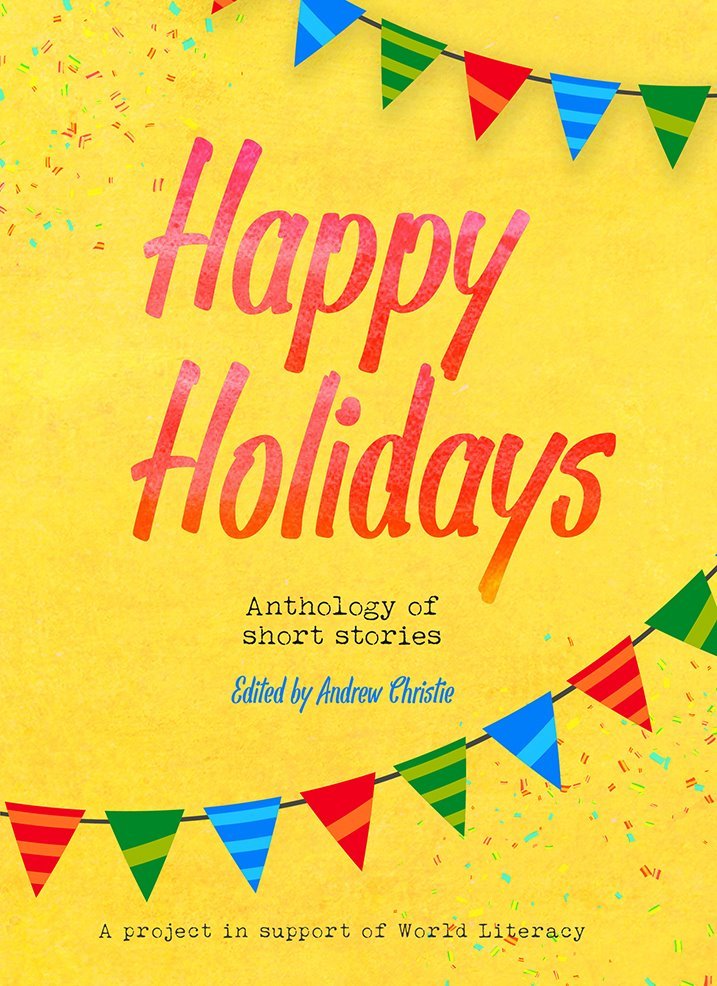Happy Holidays Anthology by Andrew Christie | Goodreads