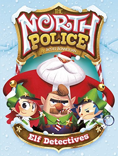 The North Police: Elf Detectives by Scott Sonneborn | Goodreads