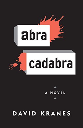 Abracadabra: A Novel by David Kranes | Goodreads