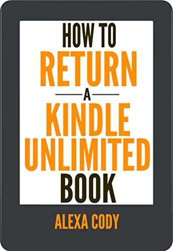 How to Return a Kindle Unlimited Book: Step-by-Step Guide with Screenshots by Alexa Cody | Goodreads