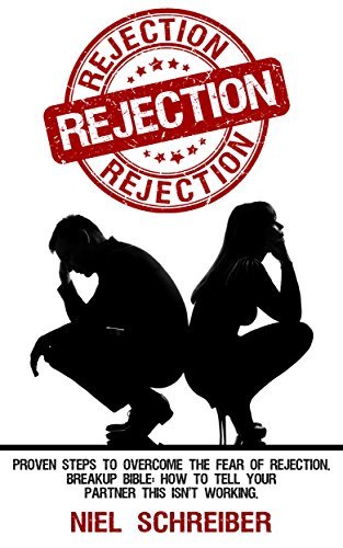 Rejection: 2 in 1 Book: Proven steps To Overcome the Fear of Rejection ...