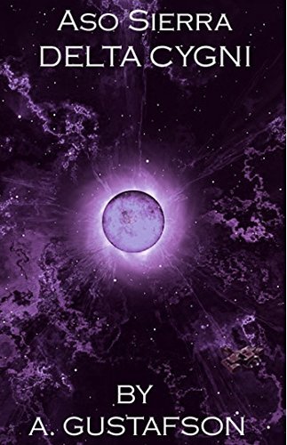 Delta Cygni: Aso Sierra by Aly Gustafson | Goodreads