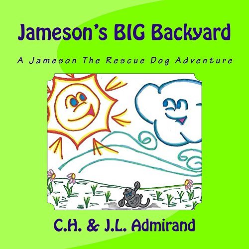 Jameson's BIG Backyard by C.H. Admirand | Goodreads