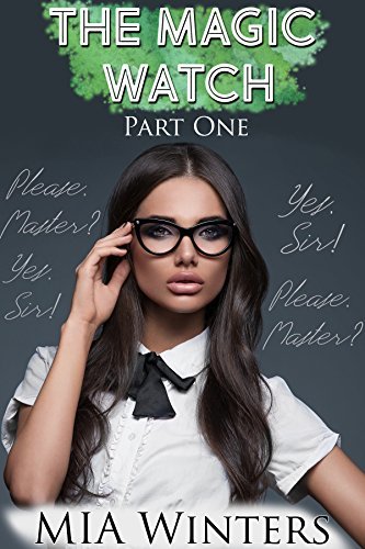 The Magic Watch: Part One by Mia Winters | Goodreads