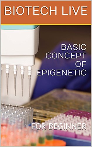 BASIC CONCEPT OF EPIGENETIC: FOR BEGINNER by Narendra Yadav | Goodreads