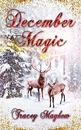December Magic by Tracey Mayhew | Goodreads