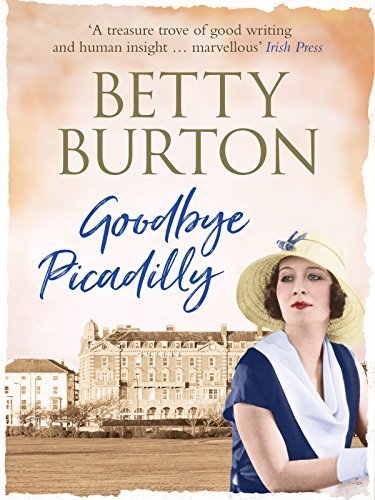 Goodbye Piccadilly by Betty Burton | Goodreads