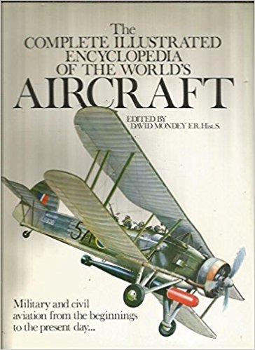 The Complete Illustrated Encyclopedia Of The World S Aircraft By David