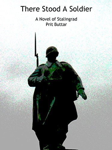 There Stood A Soldier: A Novel of Stalingrad by Prit Buttar | Goodreads
