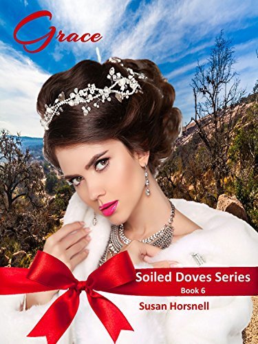 Grace (The Soiled Doves #6) by Susan Horsnell | Goodreads
