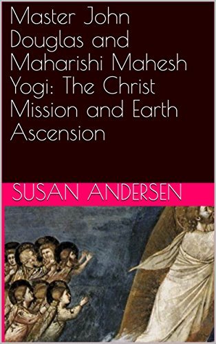 Supreme Grand Master John Douglas and Maharishi Mahesh Yogi: The Christ ...