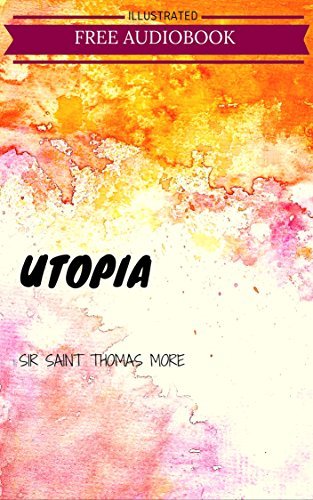 Utopia: By Thomas More : Illustrated by Thomas More | Goodreads