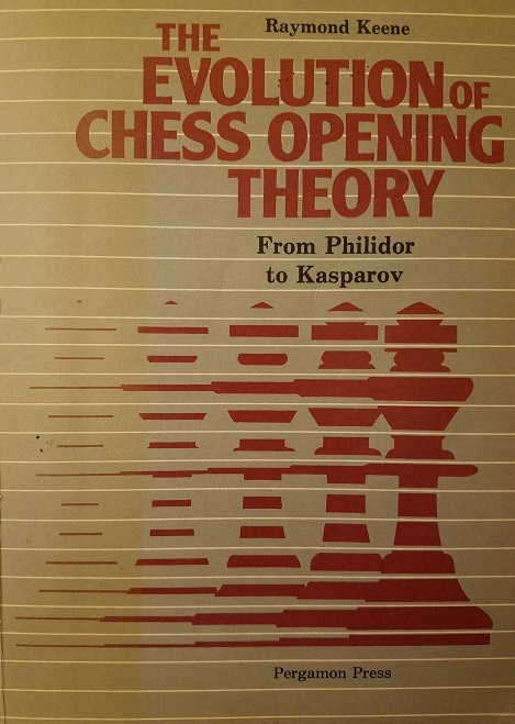 The Evolution of Chess Opening Theory: From Philidor to Kasparov by ...