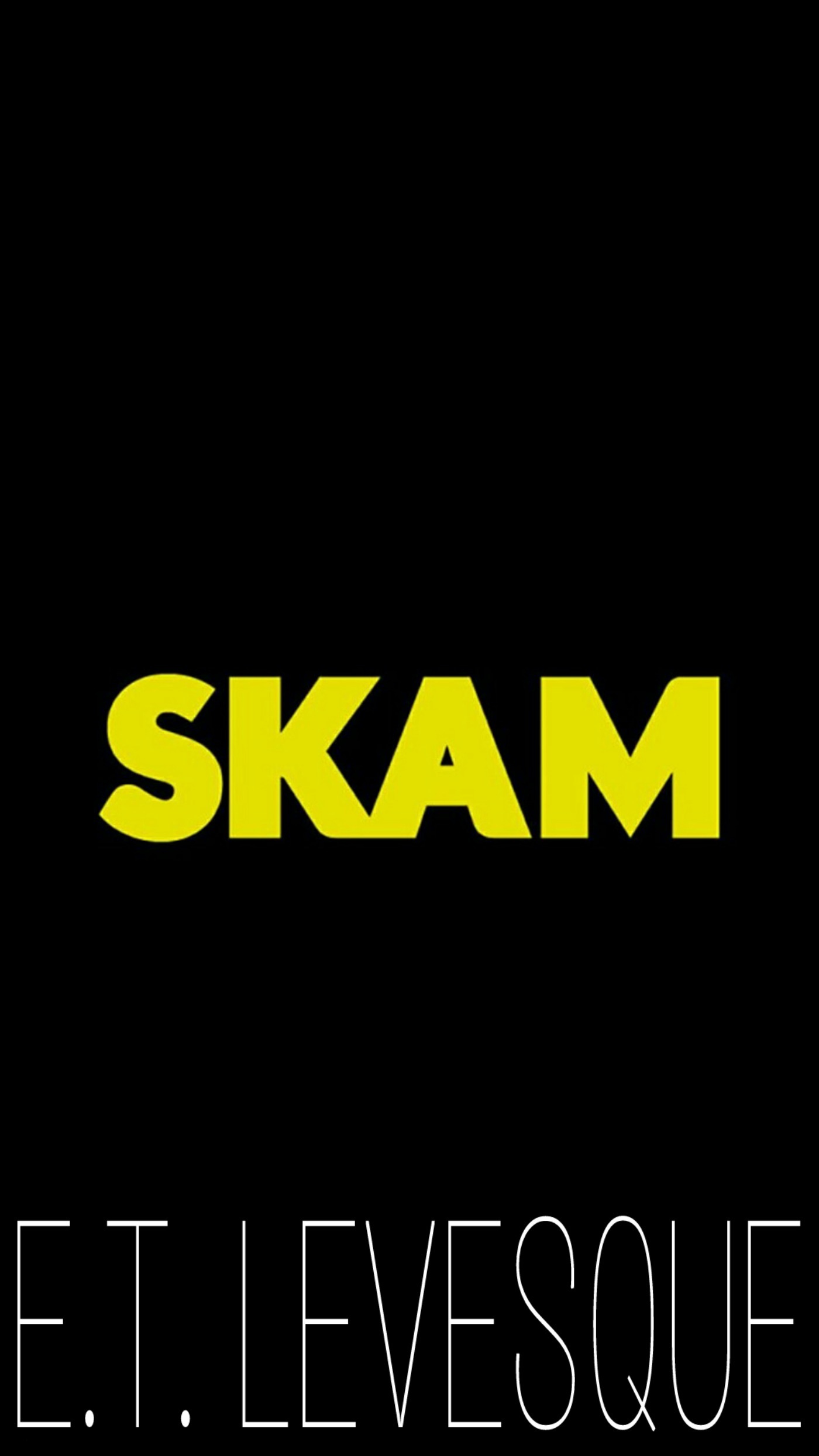Skam by E.T. Levesque | Goodreads