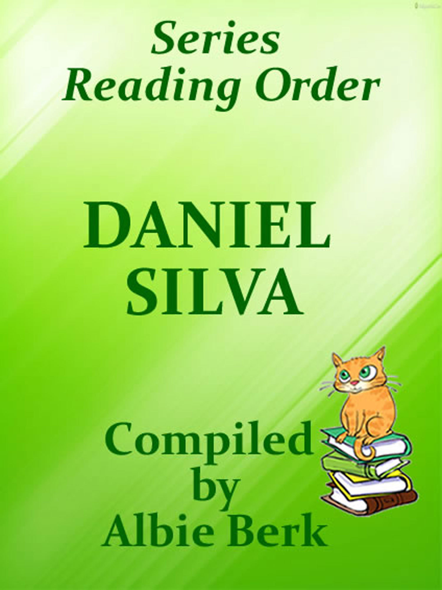 Daniel Silva: Best Reading Order Series - with Summaries Checklist - Compiled by Albie Berk by ...