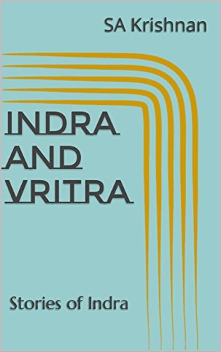 Indra and Vritra: Stories of Indra (Book 1) by S.A. Krishnan | Goodreads