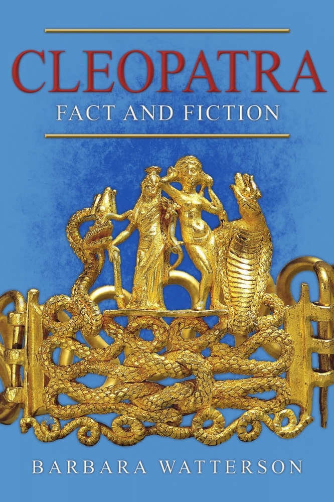 Cleopatra: Fact and Fiction by Barbara Watterson | Goodreads
