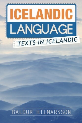 Icelandic Language: Texts in Icelandic by Baldur Hilmarsson | Goodreads