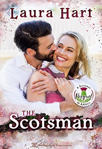 The Scotsman: A Prequel (A Scotsman In America #0) by Laura Hart ...