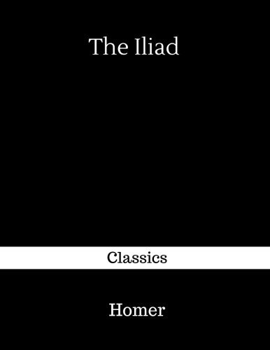 The Illiad by Homer | Goodreads