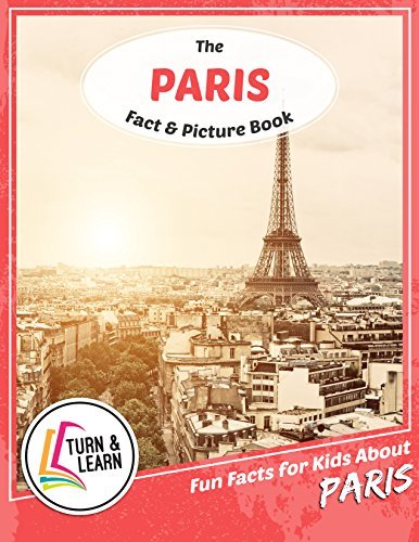 The Paris Fact and Picture Book: Fun Facts for Kids About Paris by Gina ...