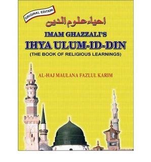 Ihya Ulum Id Din by Abu Hamid al-Ghazali | Goodreads