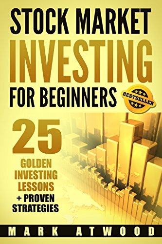 Stock Market Investing For Beginners: 25 Golden Stock Investing Lessons ...