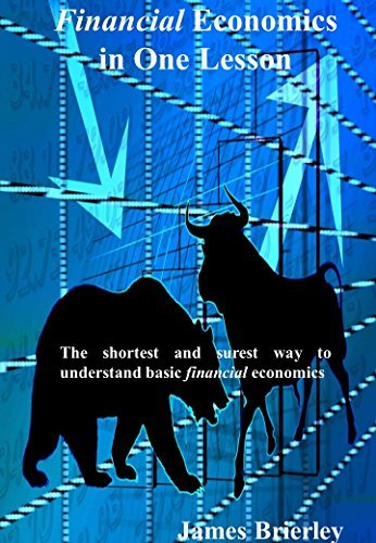 Financial Economics in One Lesson: The shortest and surest way to ...