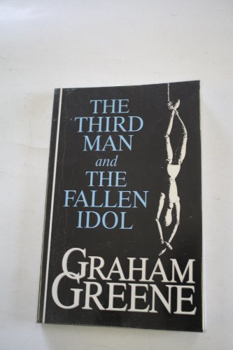 The Third Man and the Fallen Idol by Graham Greene | Goodreads