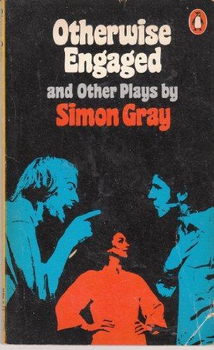 Otherwise Engaged and Other Plays by Simon Gray | Goodreads