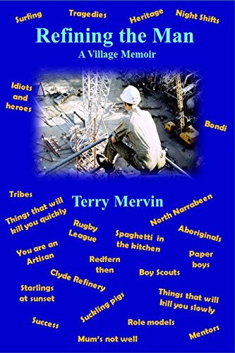 Refining the Man: A Village Memoir by Terry Mervin | Goodreads