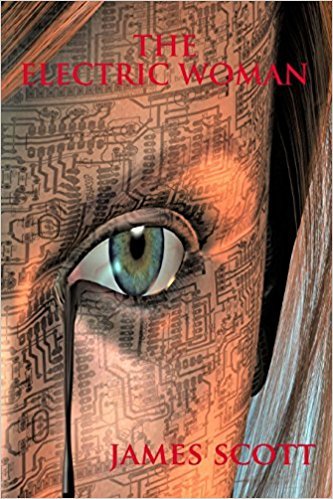The Electric Woman by James Scott | Goodreads