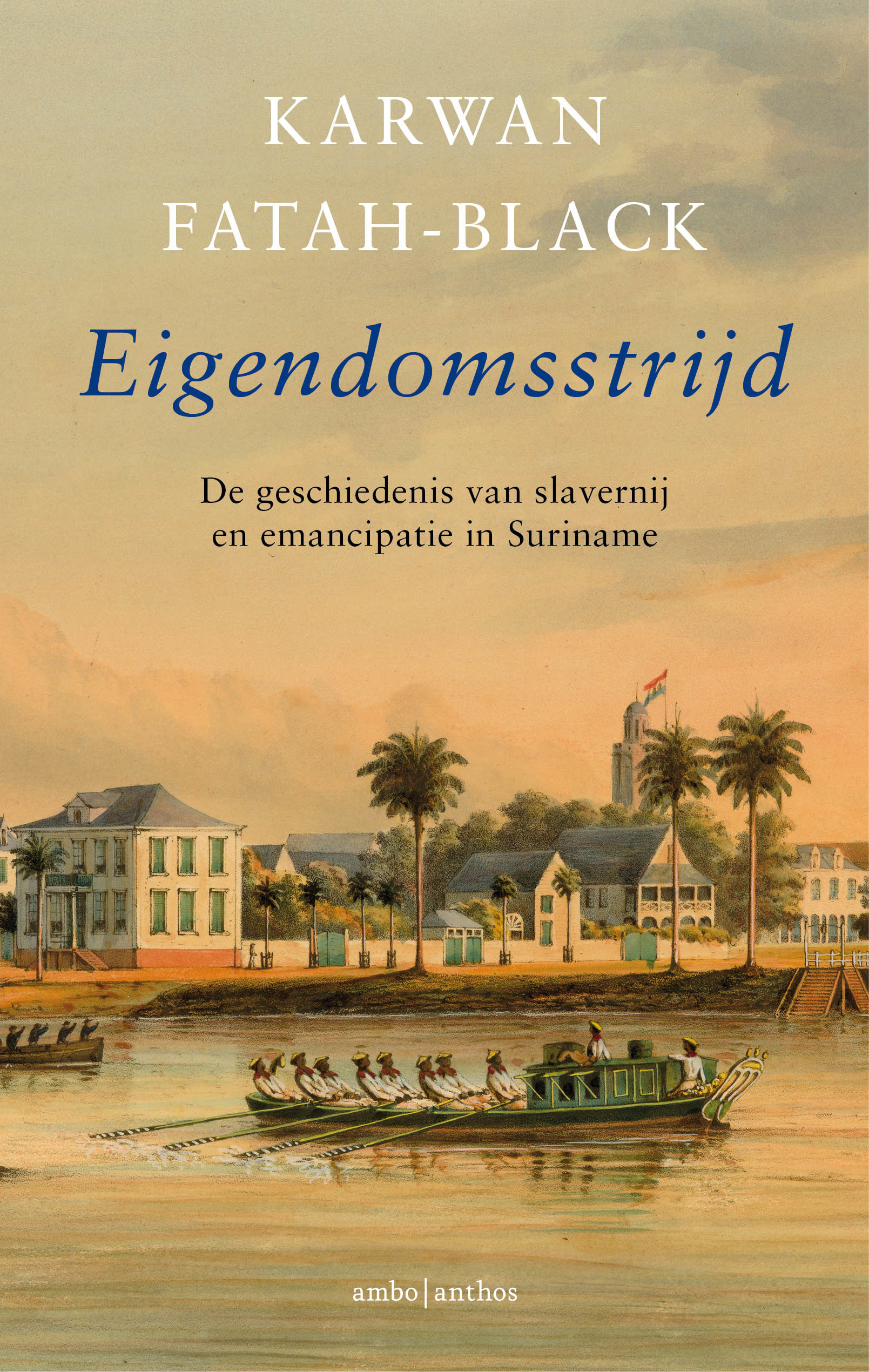 Eigendomsstrijd: De geschiedenis van slavernij en emancipatie in ...