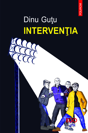 Intervenția by Dinu Guţu | Goodreads