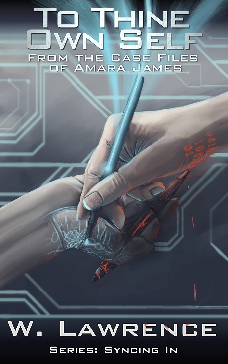 To Thine Own Self: From the Case Files of Amara James by W. Lawrence | Goodreads