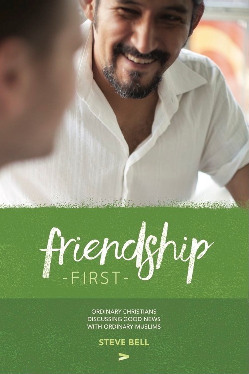 Friendship First by Steve Bell | Goodreads