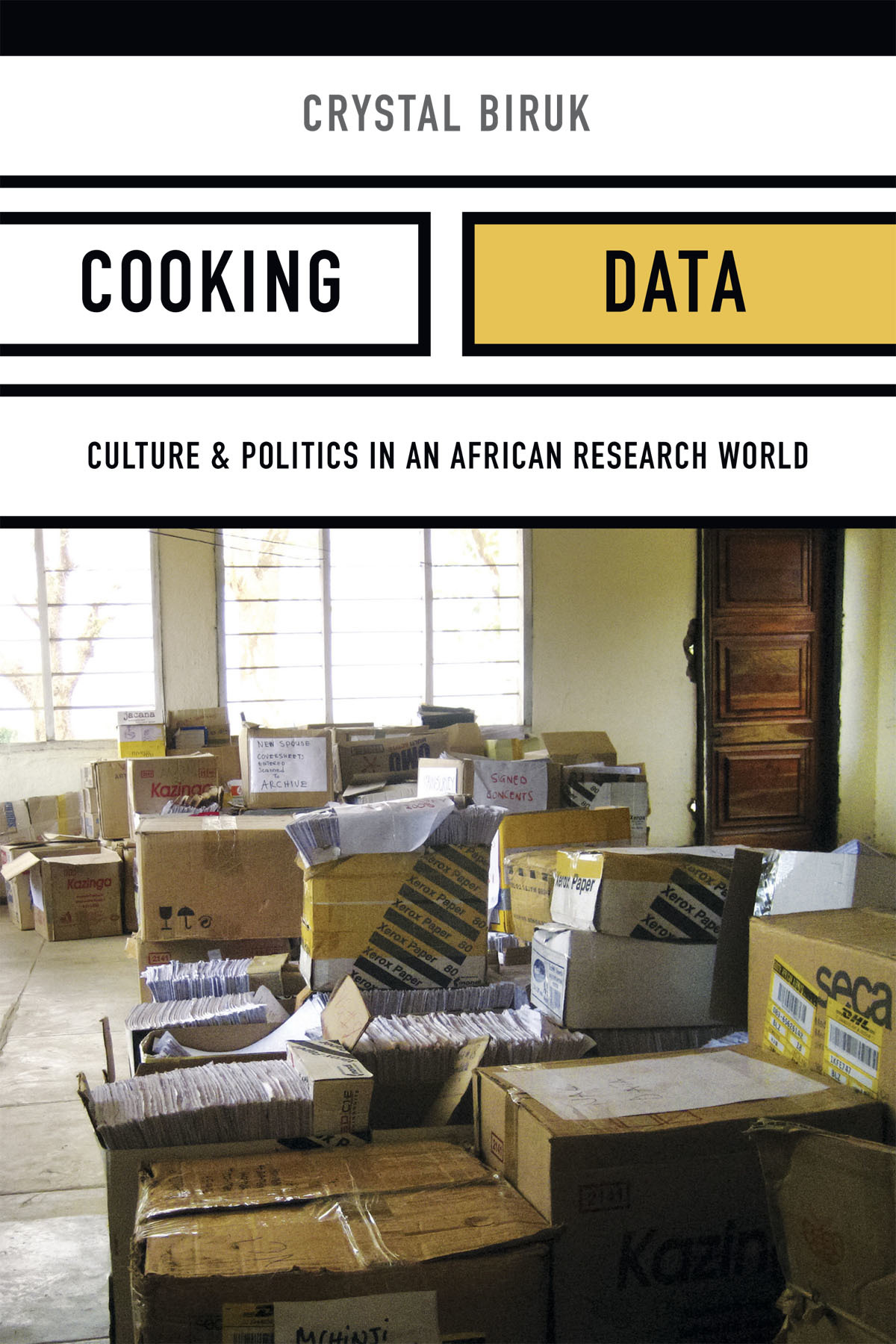 Cooking Data: Culture and Politics in an African Research World by Cal ...