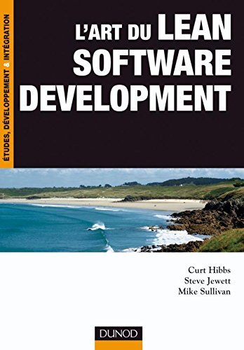 L'art du Lean Software Development (InfoPro) by Curt Hibbs | Goodreads