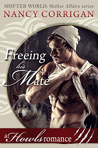 Freeing his Mate by Nancy Corrigan | Goodreads