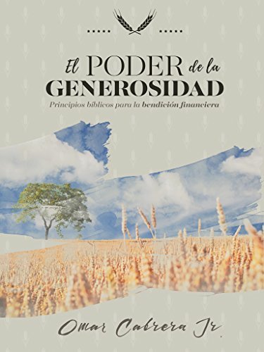 Poder de La Generosidad, El: Power of Generosity by Omar Cabrera Jr ...