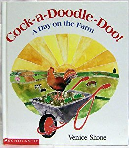 Cock-A-Doodle-Doo!: A Day on the Farm by Venice Shone | Goodreads
